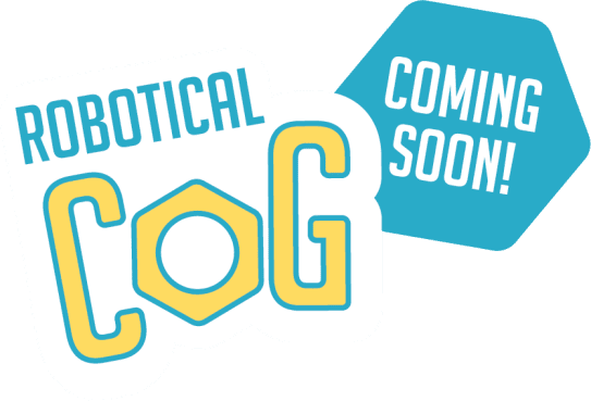 Coming Soon... Robotical Cog!
